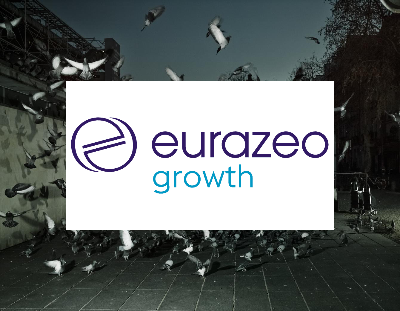 Eurazeo Growth finalise la levée de son troisième fonds | CFNEWS